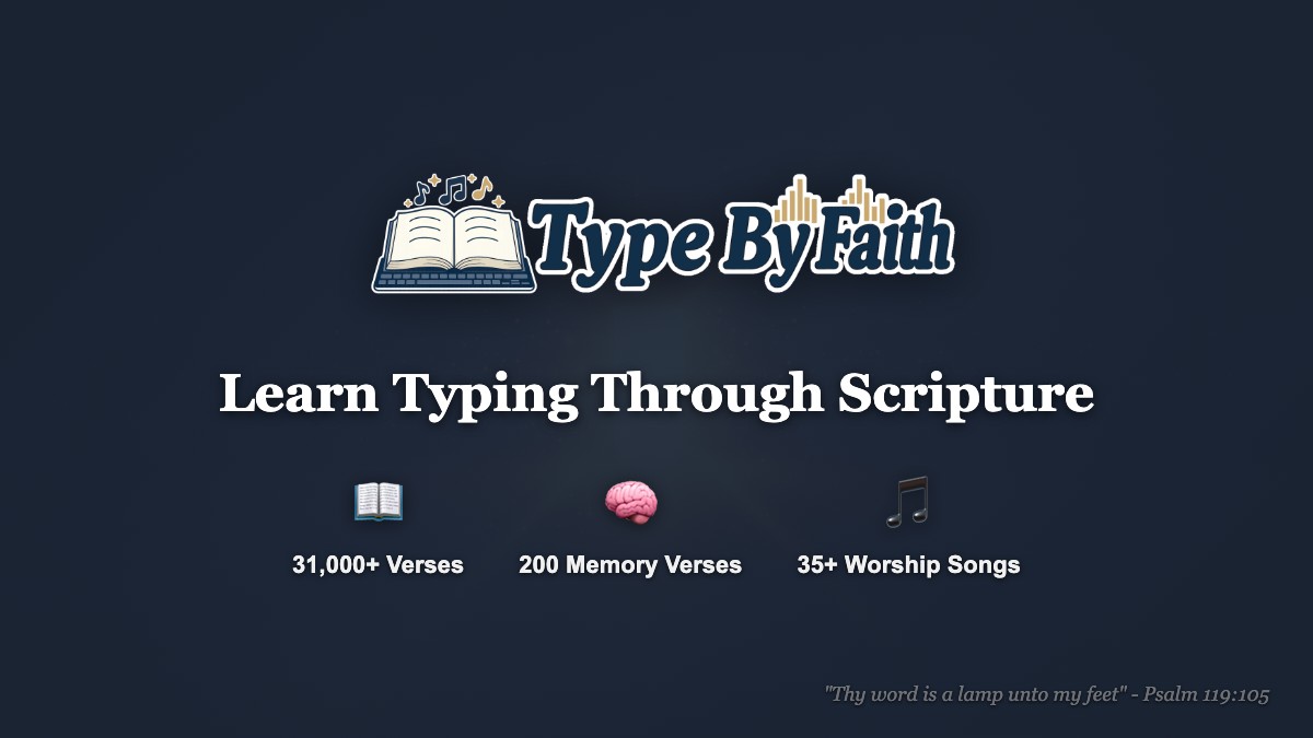Type By Faith — Bible Learning Through Reading, Memorization, and Typing
